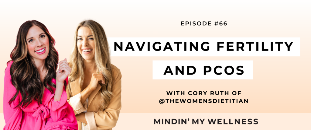 Navigating Fertility and PCOS with Cory Ruth - mindinmymacros.com
